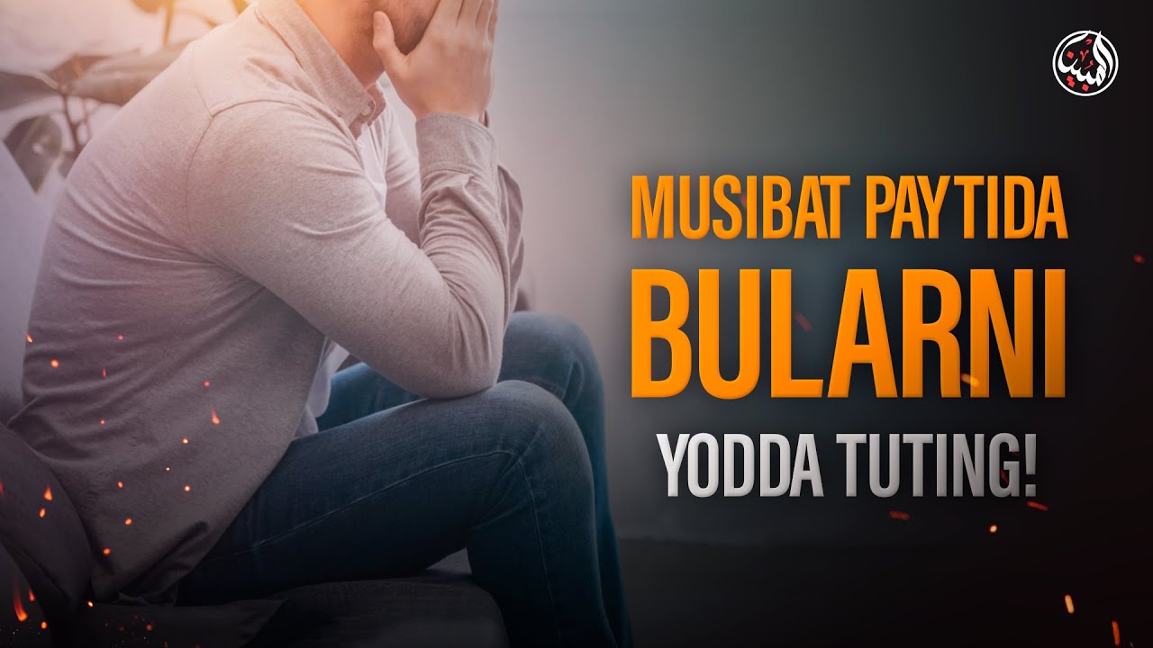 MUSIBAT PAYTIDA BULARNI YODDA TUTING! | Ustoz Abdulloh Usmon - YouTube