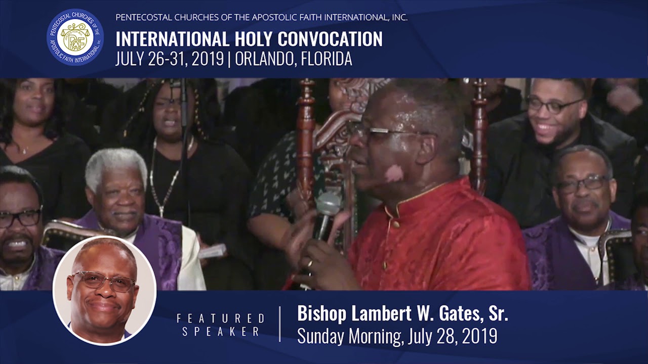 IHC 2019 Sunday Morning Main Speaker - Bishop Lambert W. Gates, Sr ...