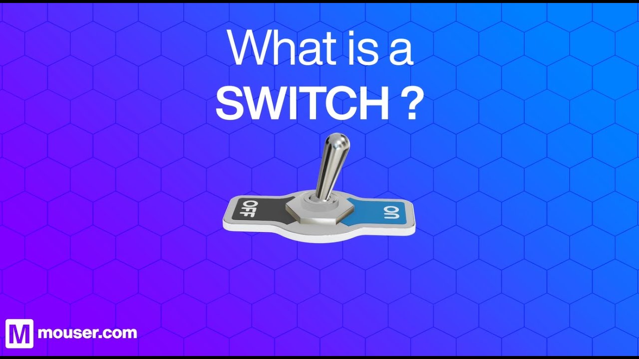 What is a switch? | Mouser Electronics - YouTube