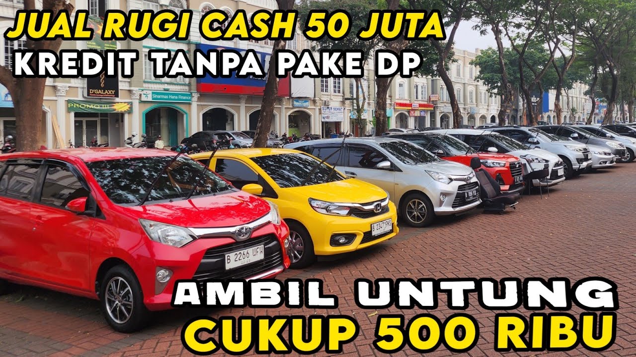50 JUTA CASH HARGA MOBIL BEKAS MURAH BANGET KREDIT TANPA DP DI SHOWROOM ...
