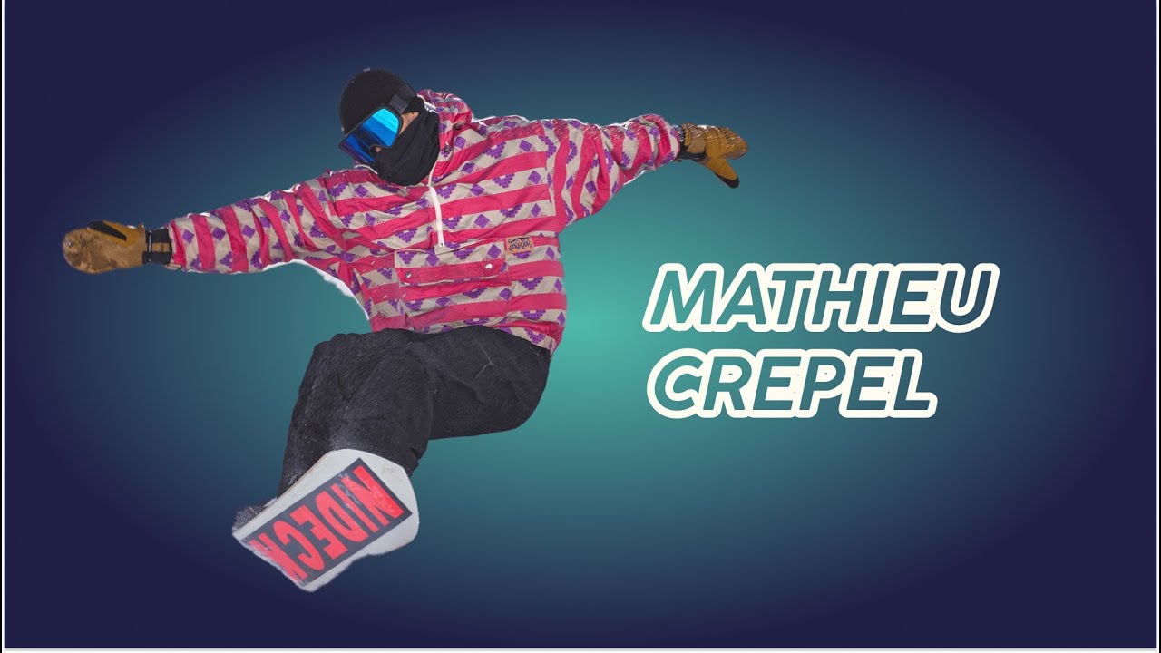 Mathieu Crepel (Partie 1) - Exceller en Snowboard comme en Surf Made by ...