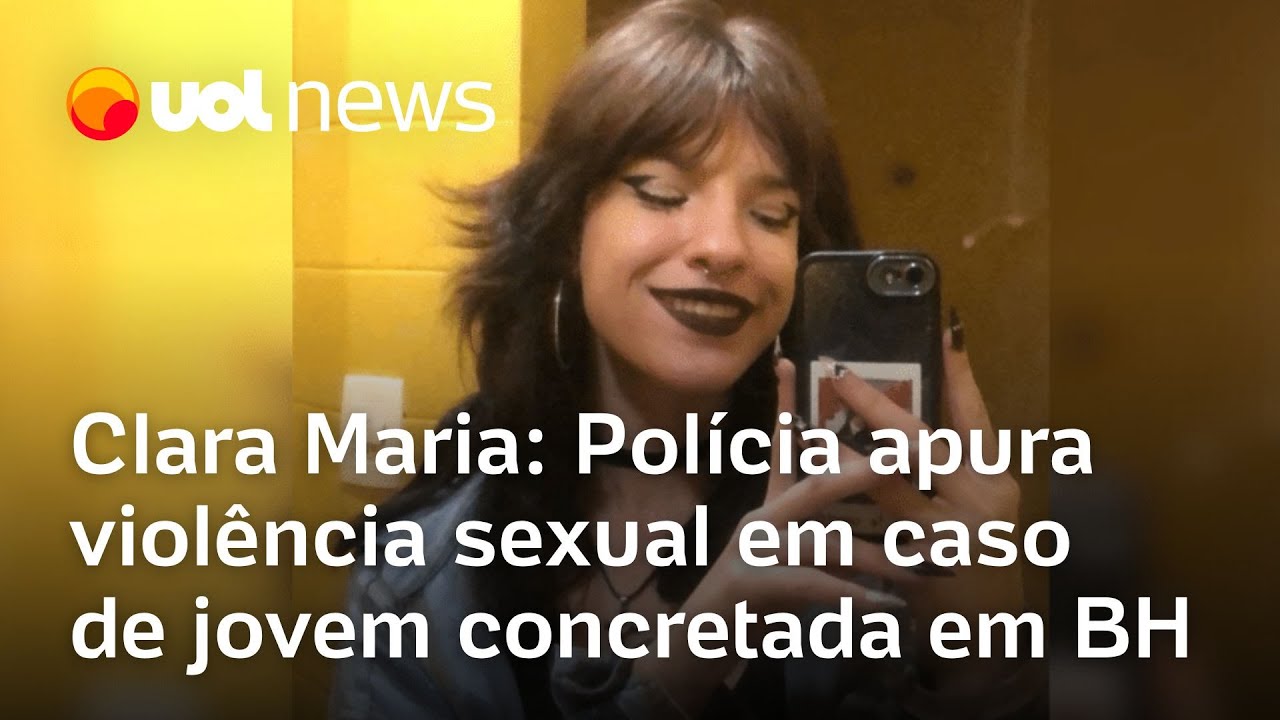 Clara Maria: Polícia apura suspeita de violência sexual em caso de ...