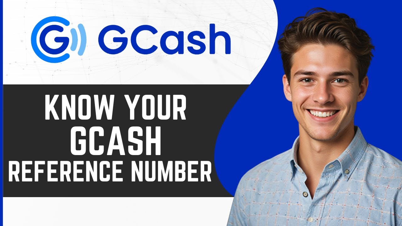 How To Know Your GCash Reference Number - Easy Guide (2024) - YouTube