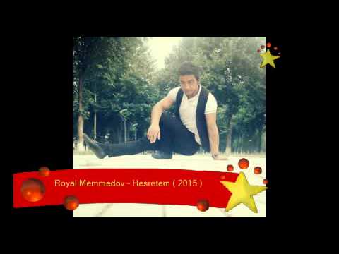 Royal Memmedov - Hesretem ( Yep Yeni 2015 )