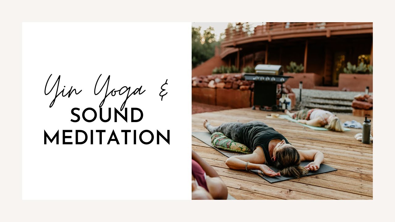 Yin Yoga & Sound Meditation - YouTube