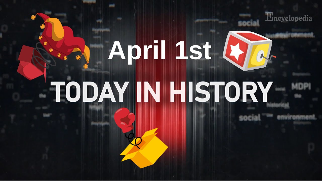This Day In History: April 1st - YouTube
