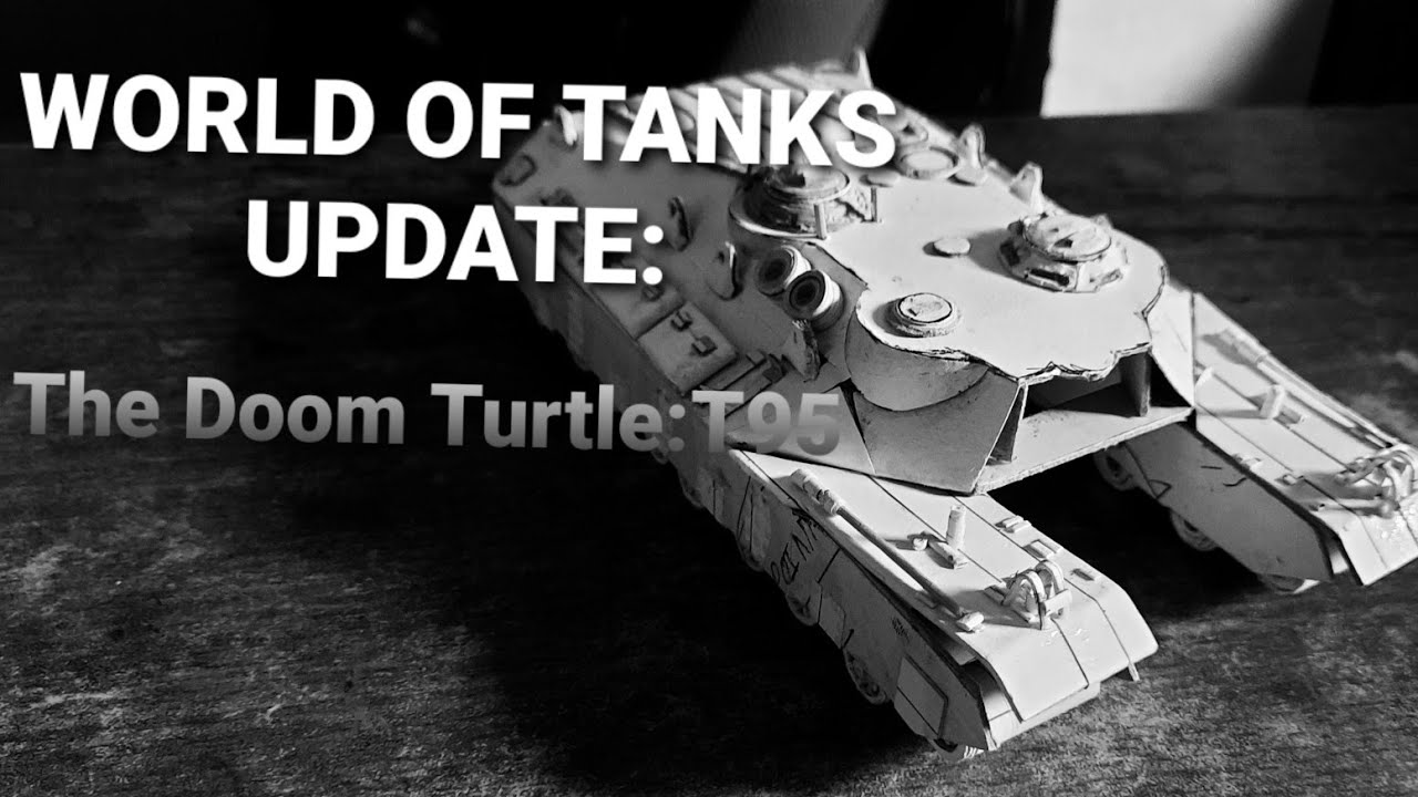 World of Tanks update : Some more progress on The doom💀 turtle: T95 ...