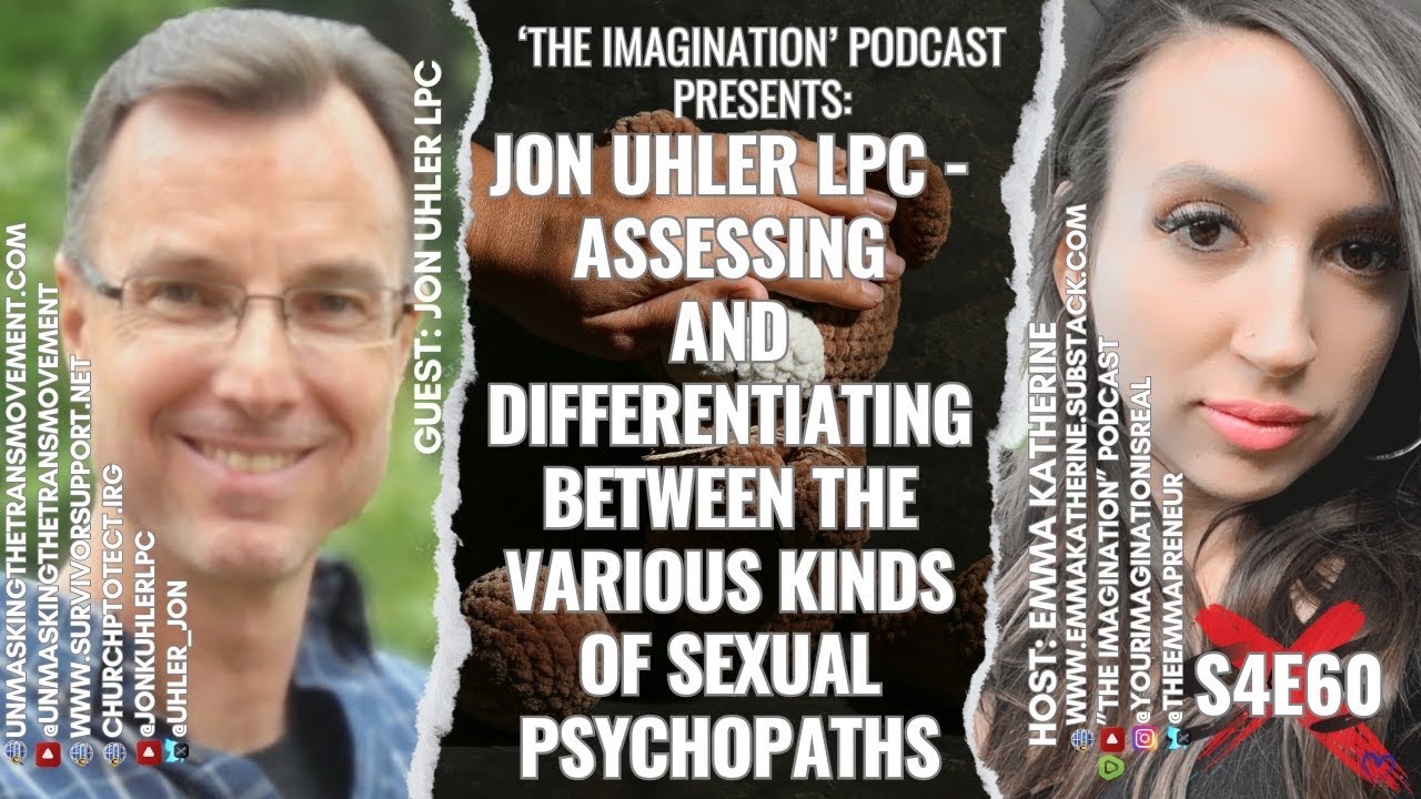 S4E60 | Jon Uhler LCP: Assessing and Differentiating Between the Various Kinds of Sexual ...