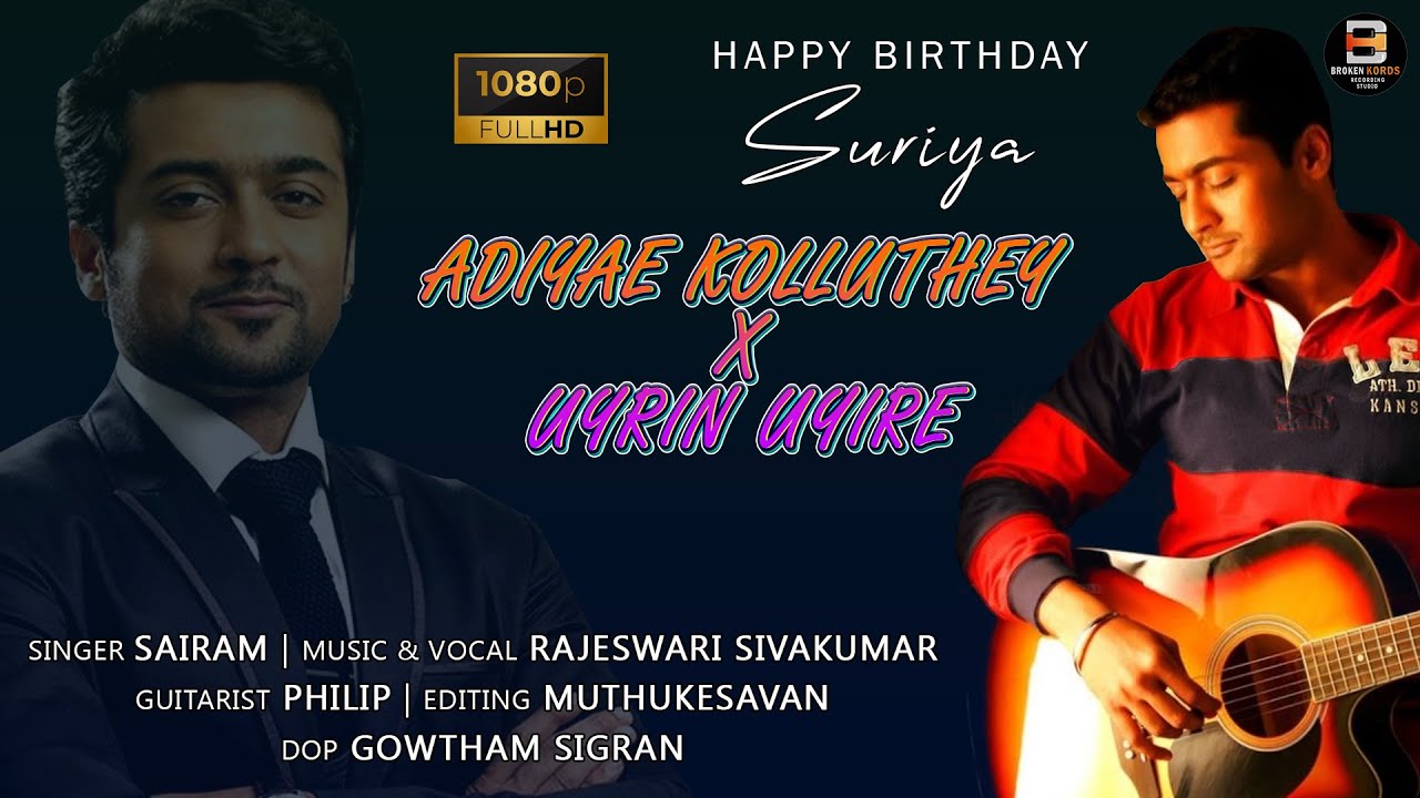 Adiyae Kolluthey x Uyirin Uyire |HBD SURIYA| 1080p | Rajeswari ...