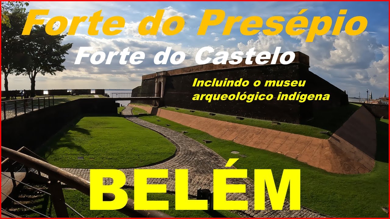 Venha conheçer o Forte do Presépio em Belém (Forte do Castelo) - YouTube