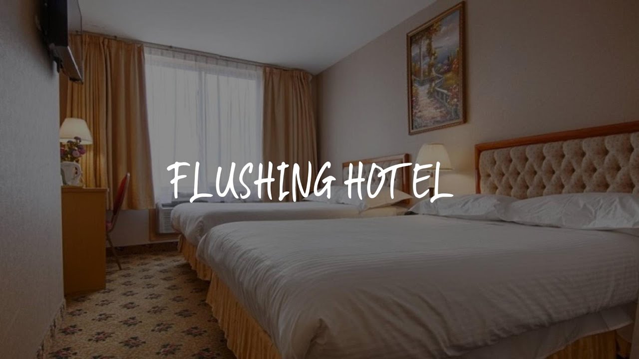 Flushing Hotel Review - Queens , United States of America - YouTube