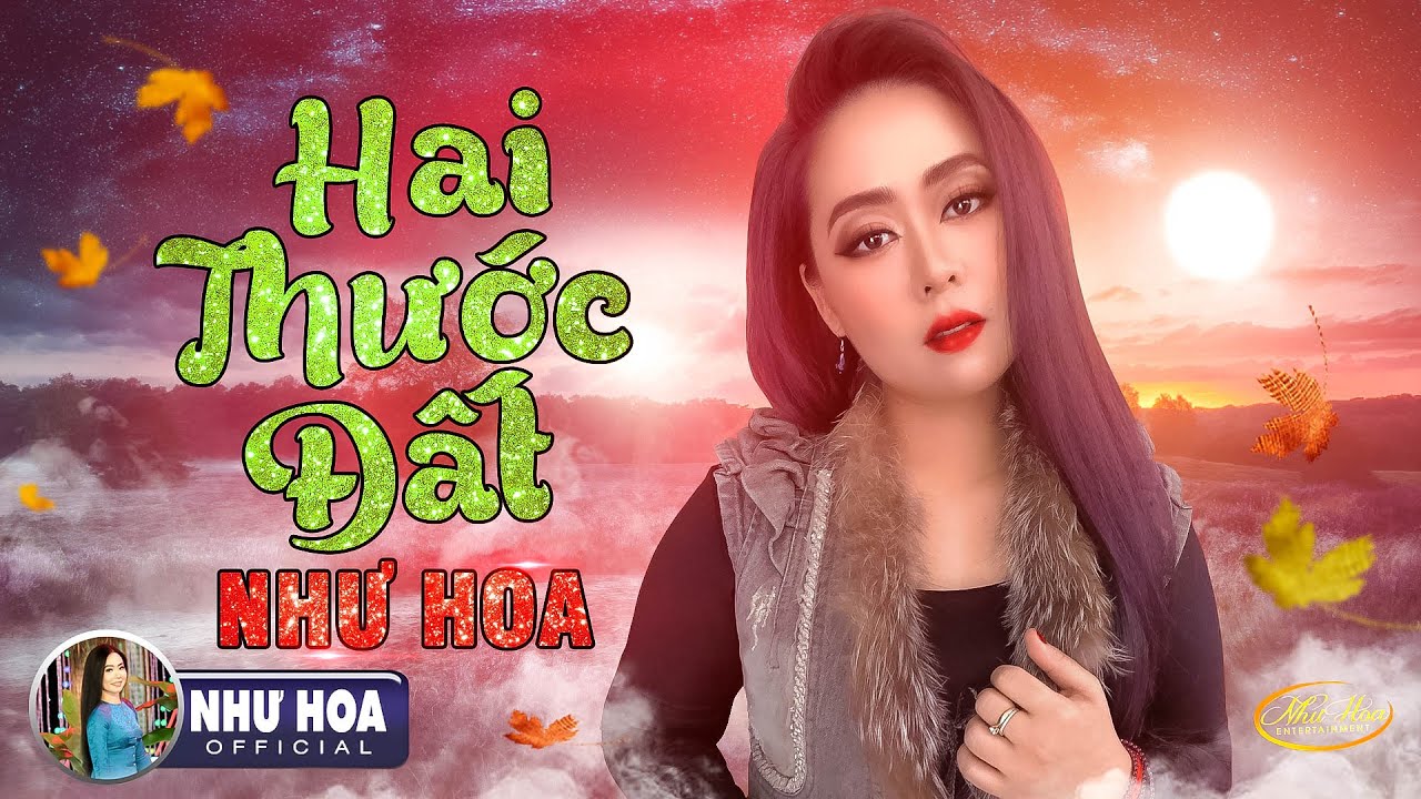 Hai Thước Đất - Như Hoa | Ca Khúc Nhạc Vàng Ý Nghĩa Mới Nhất 2021 - YouTube