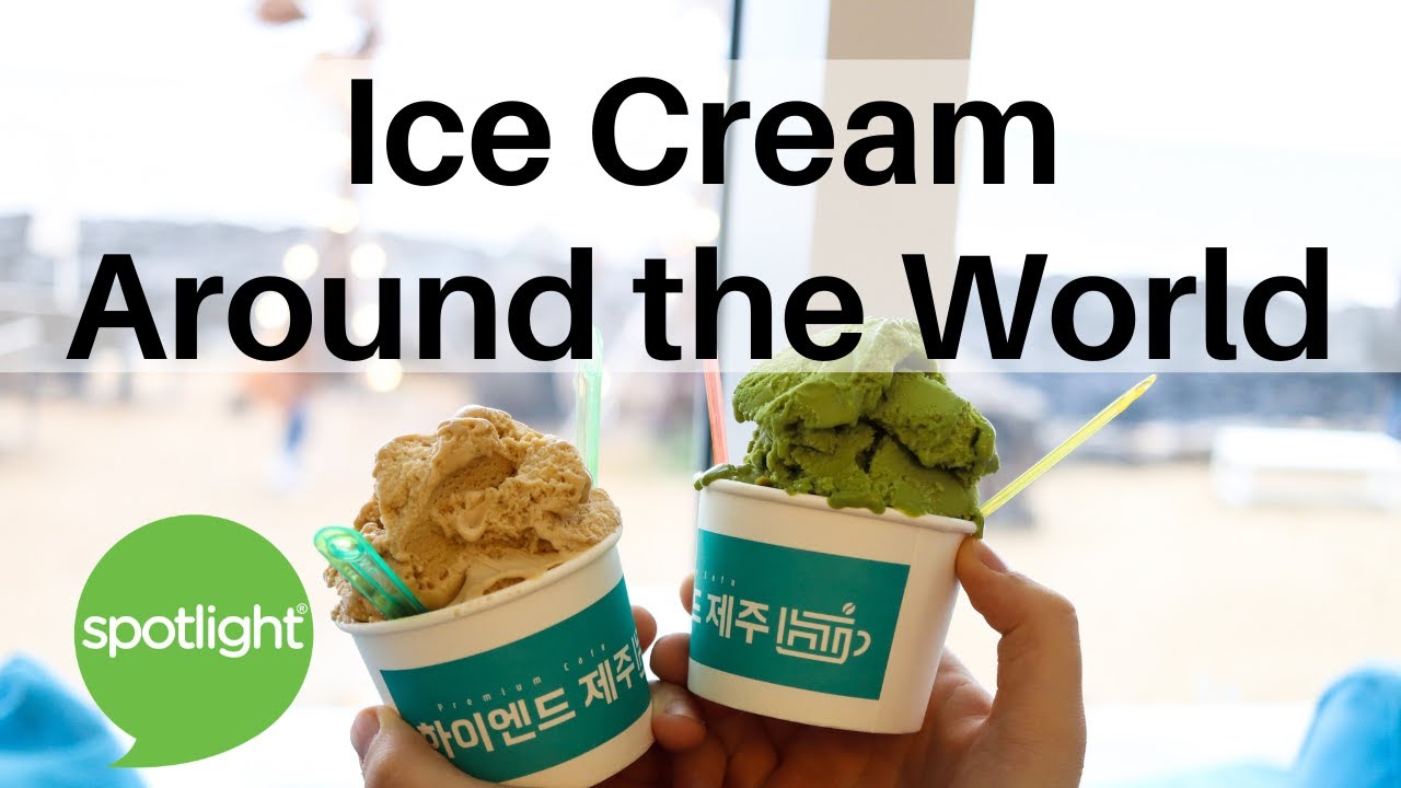 Ice Cream Around the World | practice English with Spotlight - YouTube