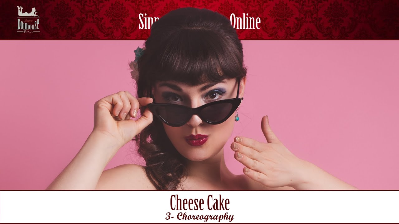 Cheesecake burlesque ep3 Choreo - YouTube