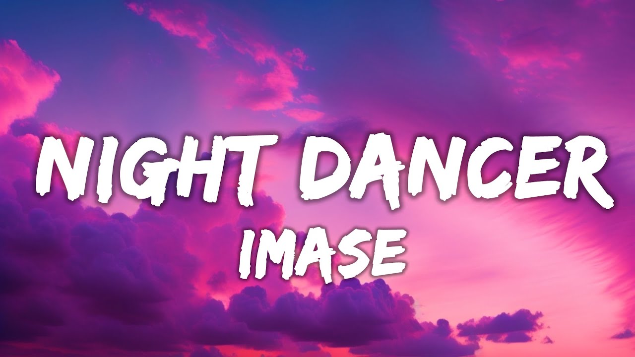 Imase - Night Dancer (Lyrics) - YouTube