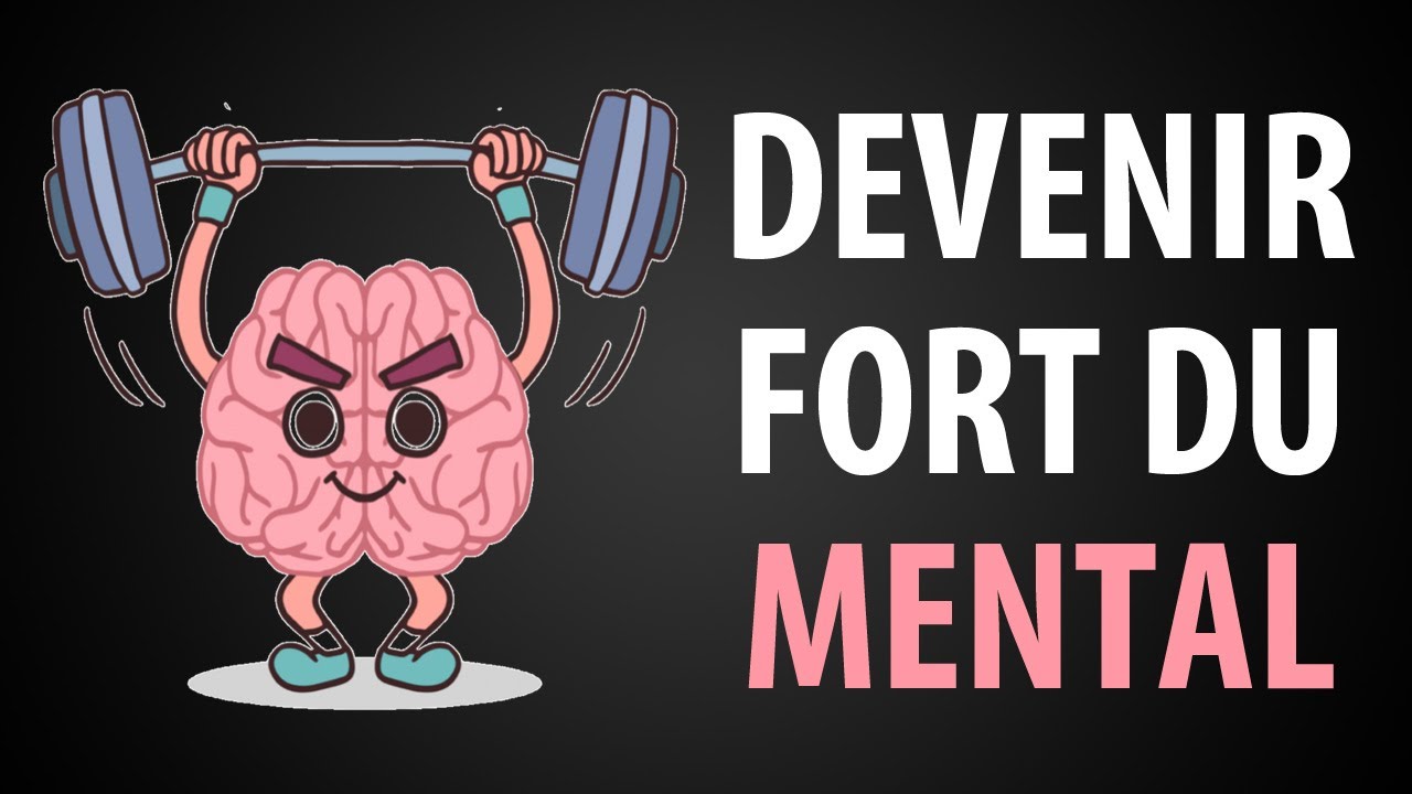 10 Clefs pour Devenir Plus Fort Mentalement - YouTube