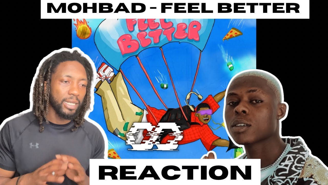MOHBAD - FEEL BETTER | UNIQUE REACTION - YouTube