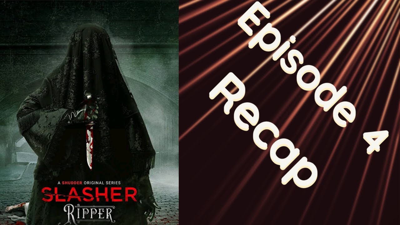 Slasher Ripper Episode 4 Full Recap Review Find out what you miss - YouTube