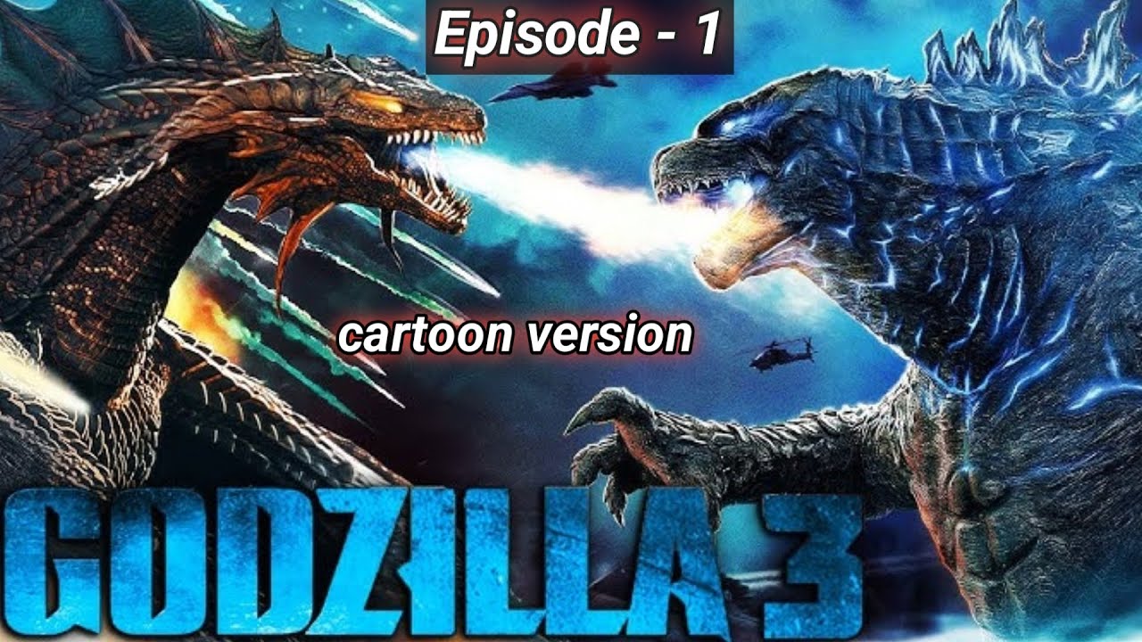 Godzilla 3 series episode - 1 - YouTube