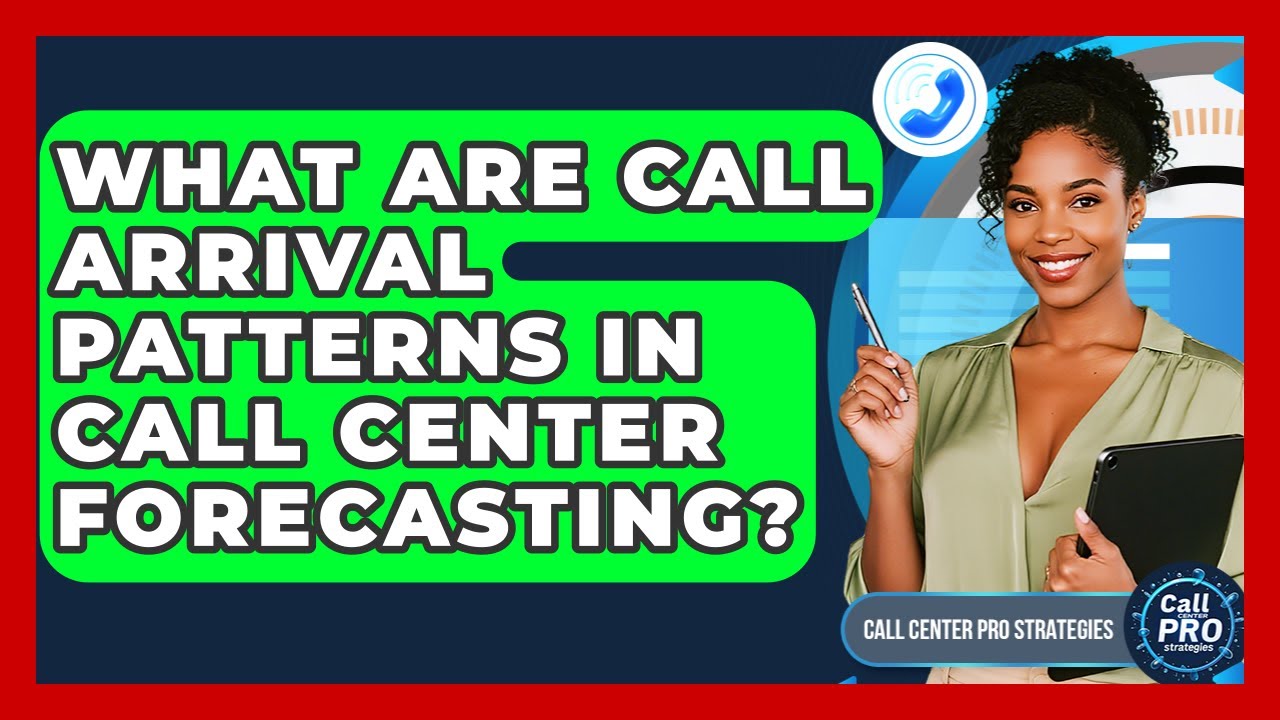 What Are Call Arrival Patterns In Call Center Forecasting? - Call ...