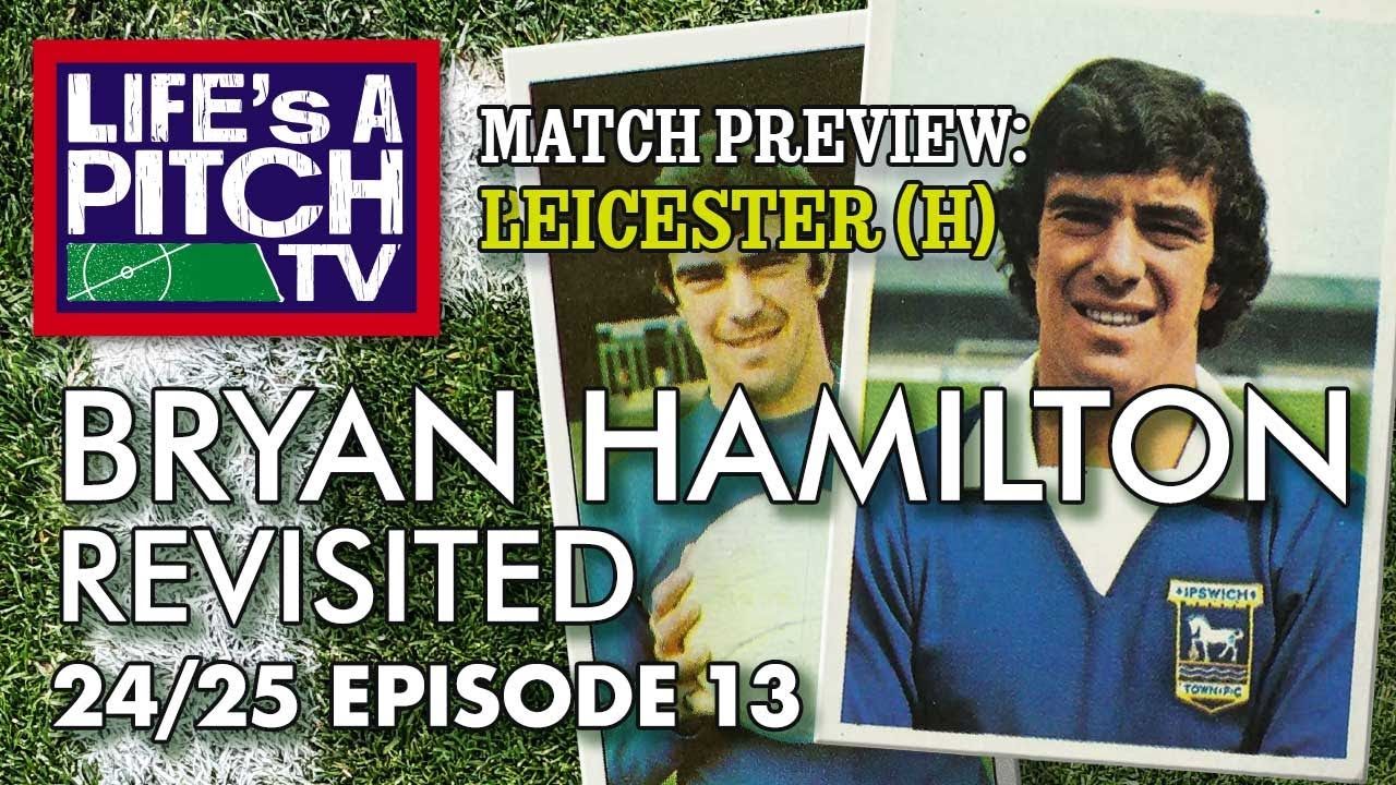 Life's A Pitch TV Episode 13 Season 2 - Bryan Hamilton Revisited (Leicester (H) Preview) - YouTube