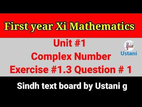 Xi- New Mathematics Unit #1 Exercise #1.3 Question # 1 Complete Solution by Ustani g - YouTube