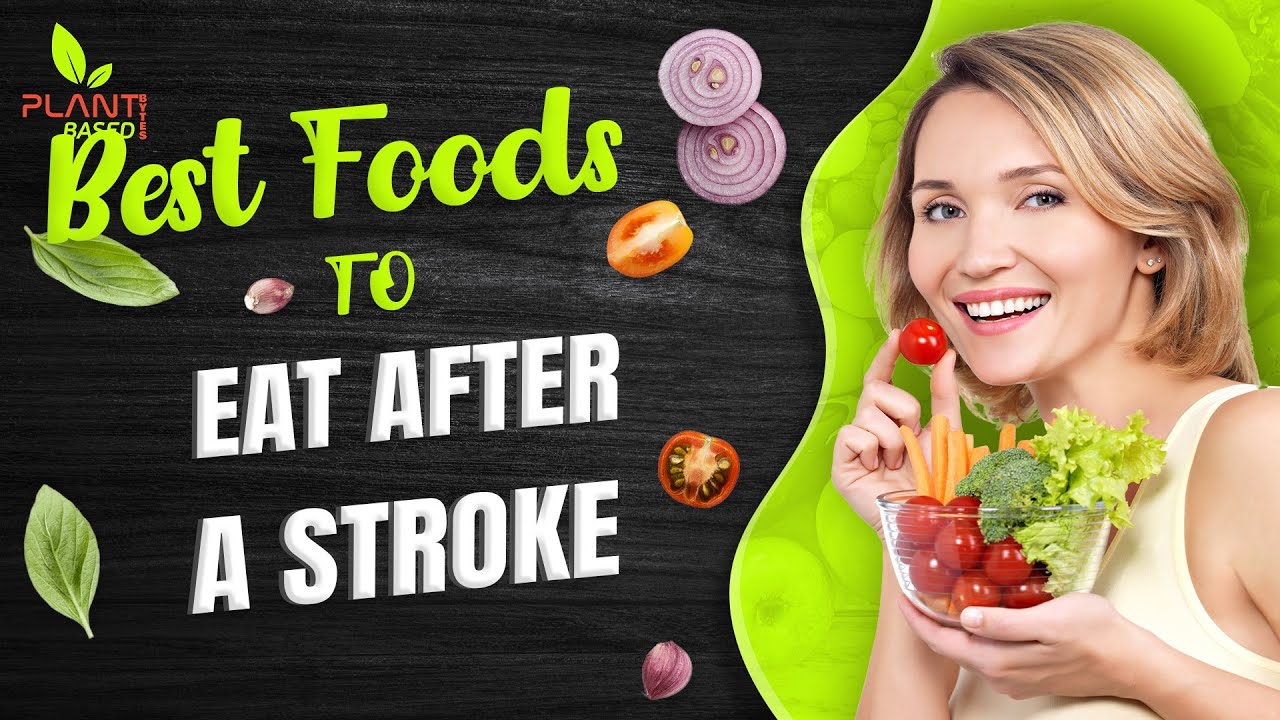 4 Best Foods To Eat After Stroke What Doctors Dont Tell You Plant