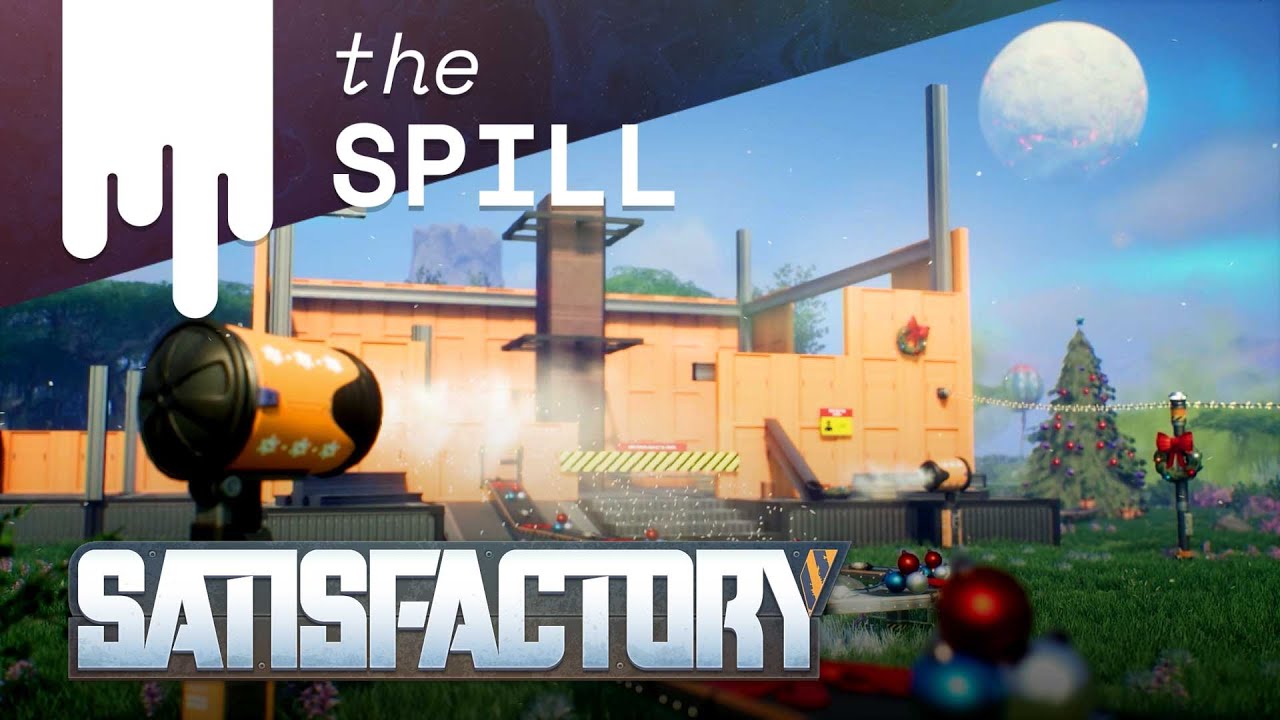 [The Spill] Satisfactory: FICSMAS and introducing the new game director ...