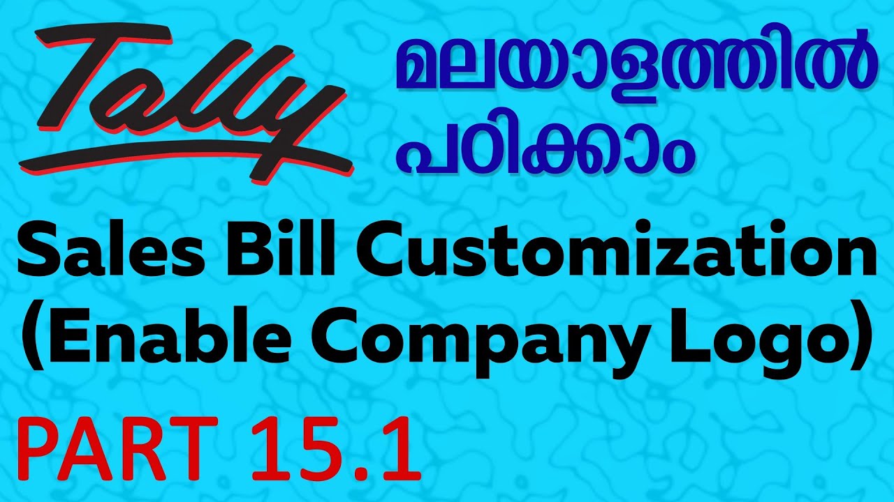 Sales bill customization (Enable Company Logo) Part 15.1 - YouTube