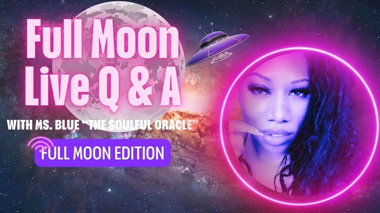 Full Moon 📲 Live Call In With Psychic Medium Ms.Blue 🔮👽 - YouTube