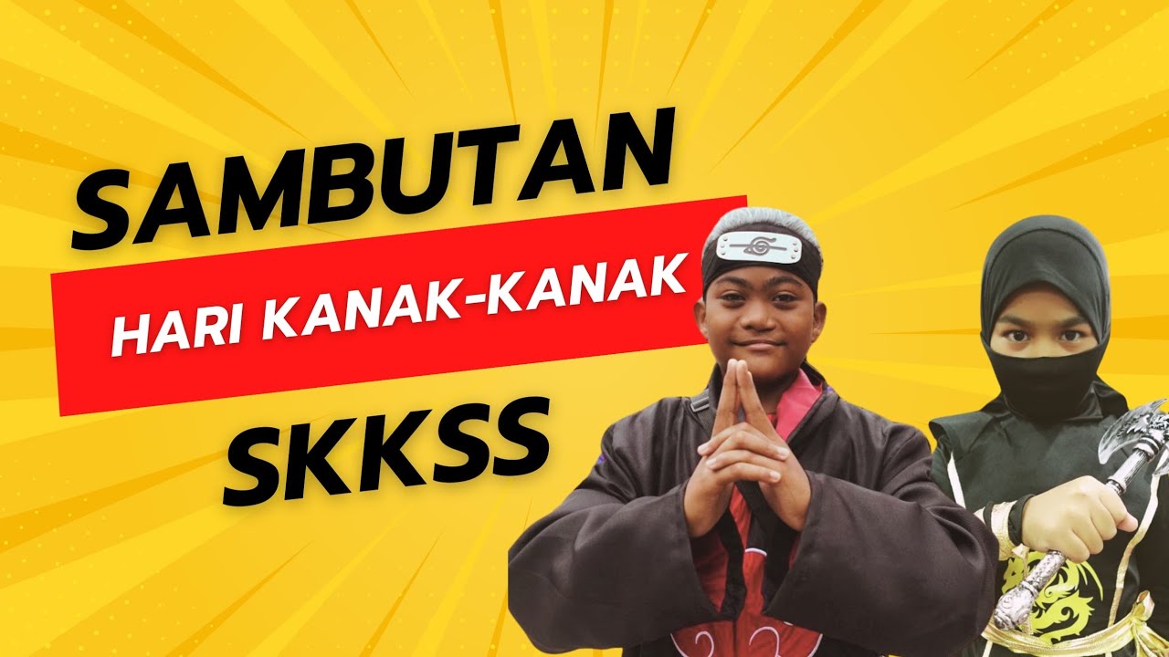 SAMBUTAN HARI KANAK-KANAK SKKSS 2023 - YouTube