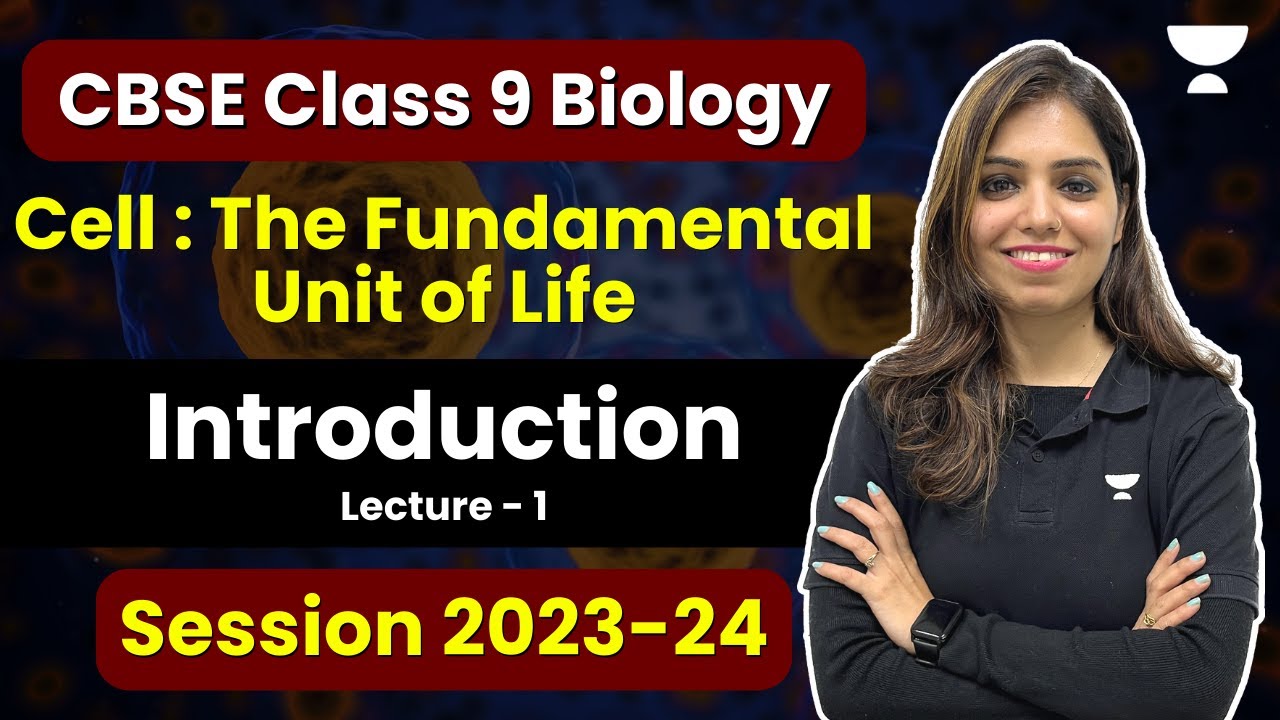 CBSE Class 9 Biology | Cell The Fundamental Unit Of Life | Introduction ...