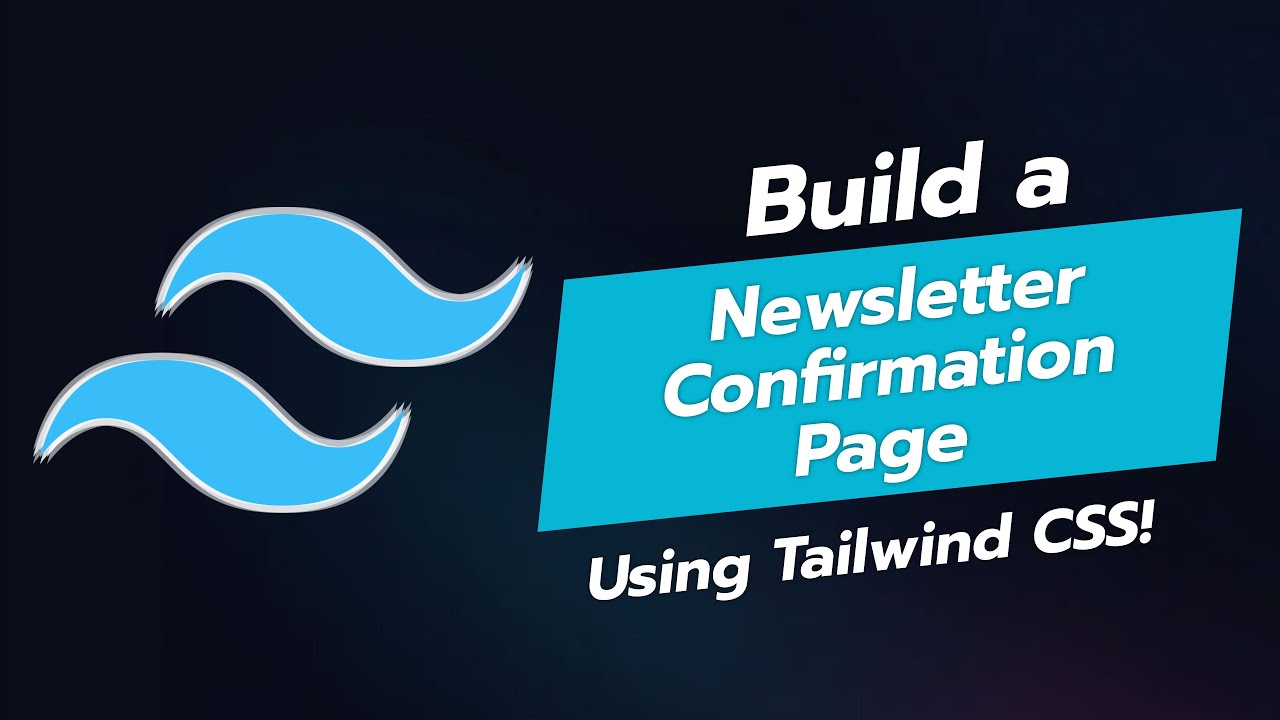 Build a Newsletter Confirmation Page in Tailwind CSS 📬 - YouTube