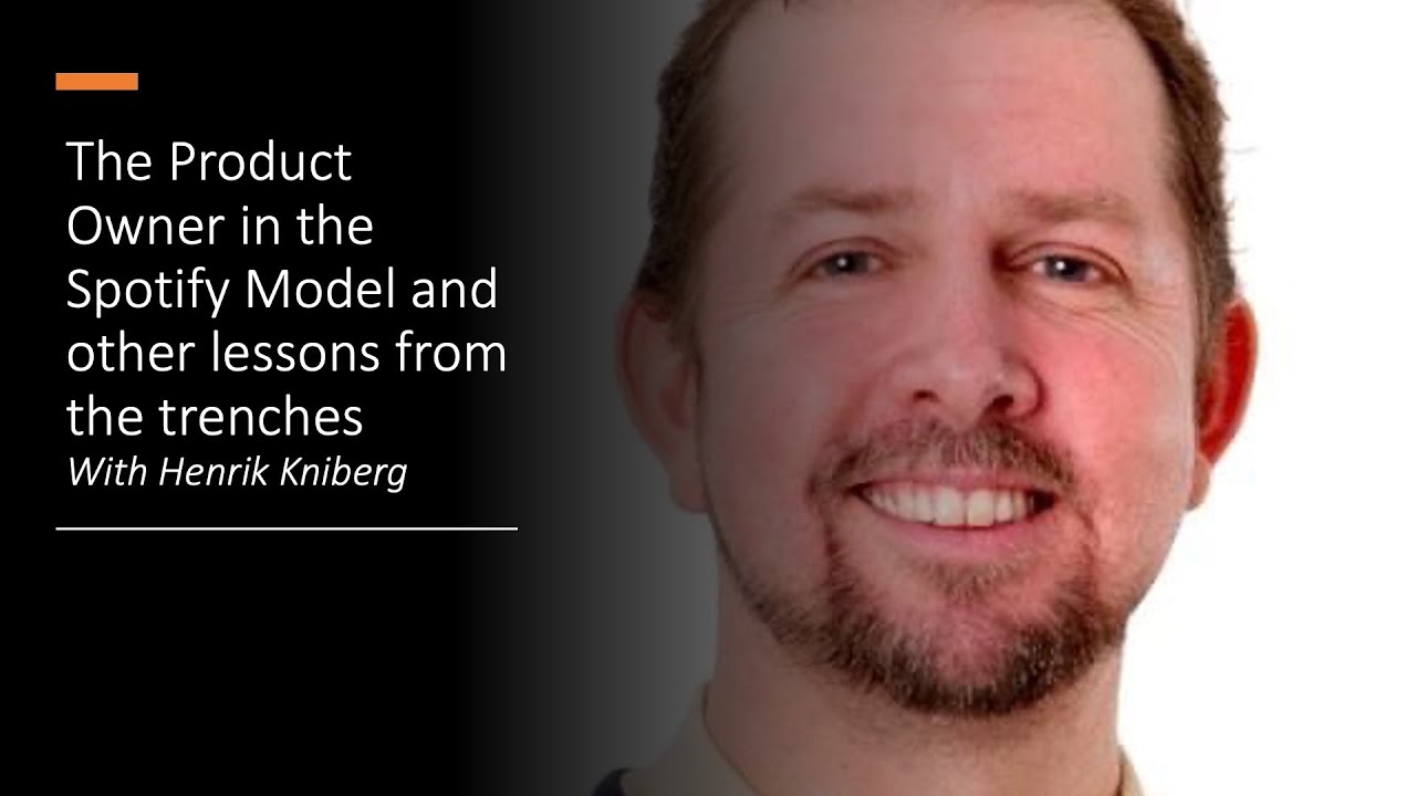 Henrik Kniberg - The Product Owner in the Spotify Model and other ...