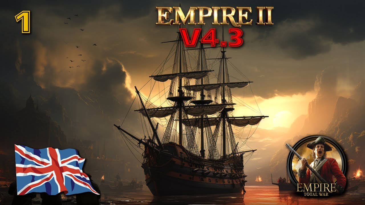 FOR THE EMPIRE! Empire 2 Mod - Great Britain #1 - YouTube