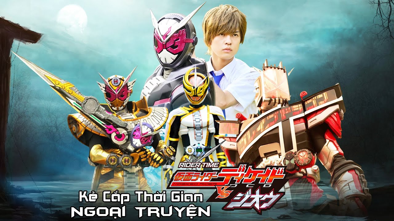 Ngoại Truyện : Siêu Nhân Hiệp Sĩ Zi-O x Siêu Nhân Hiệp Sĩ DECADE - Kẻ Cắp Thời Gian - YouTube