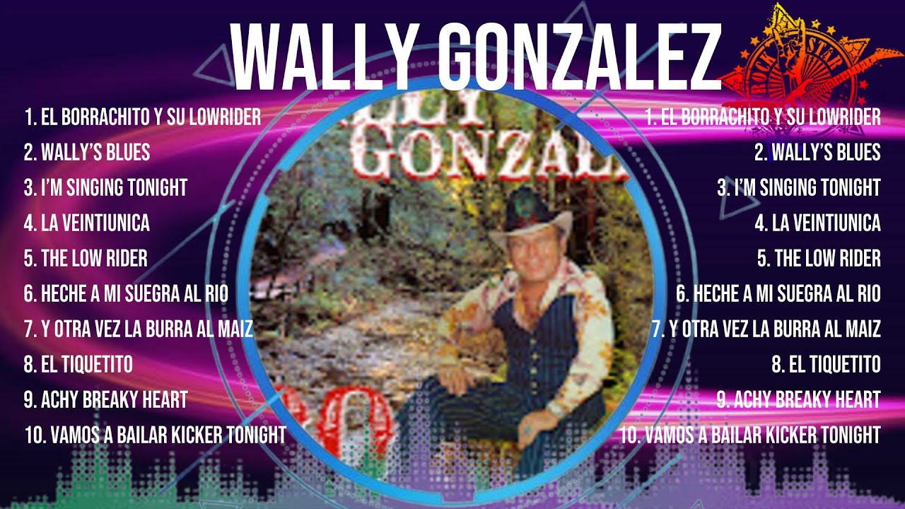 Wally Gonzalez Best Hits Songs Playlist Ever ~ Greatest Hits Of Full ...