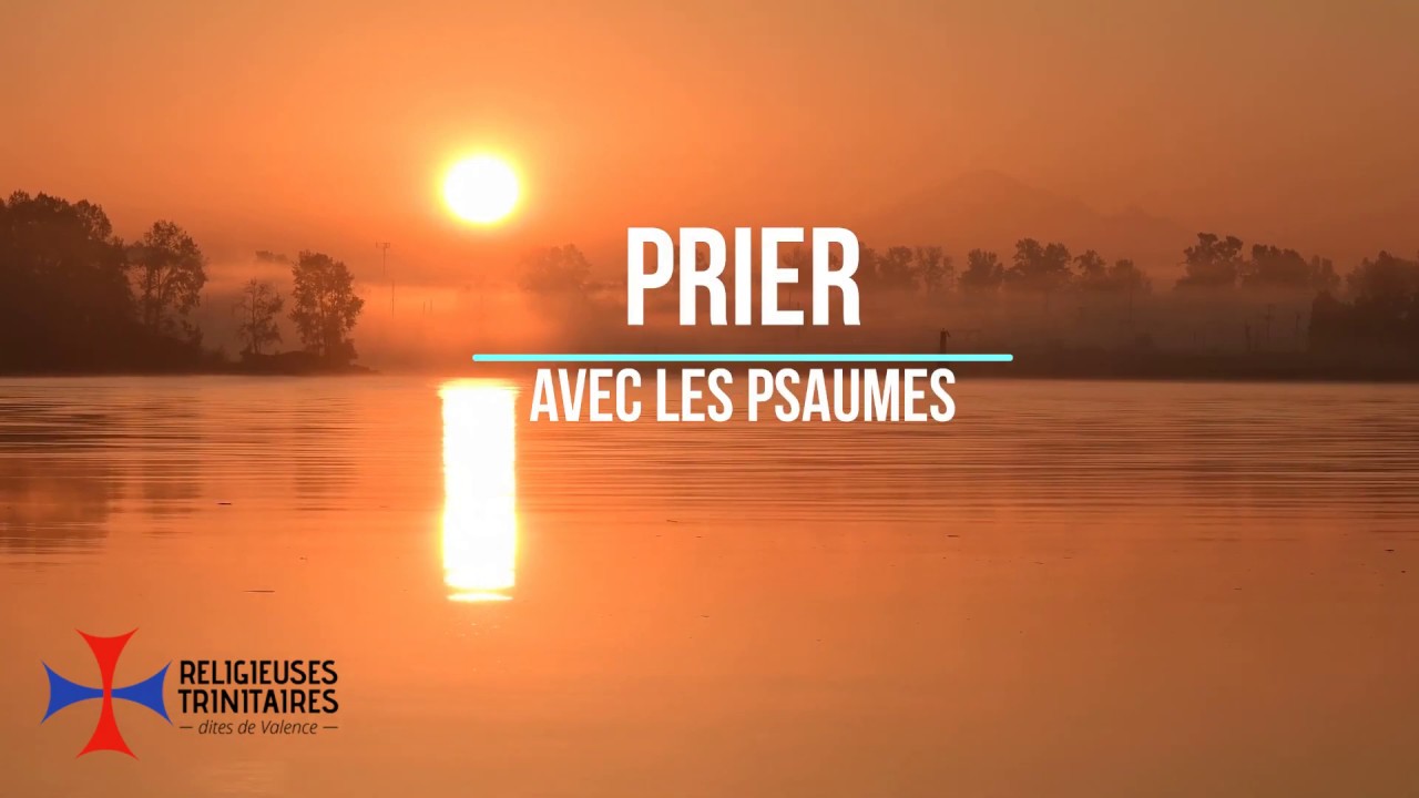 Prier avec les Psaumes - psaume 26 - Sœurs Trinitaires - YouTube