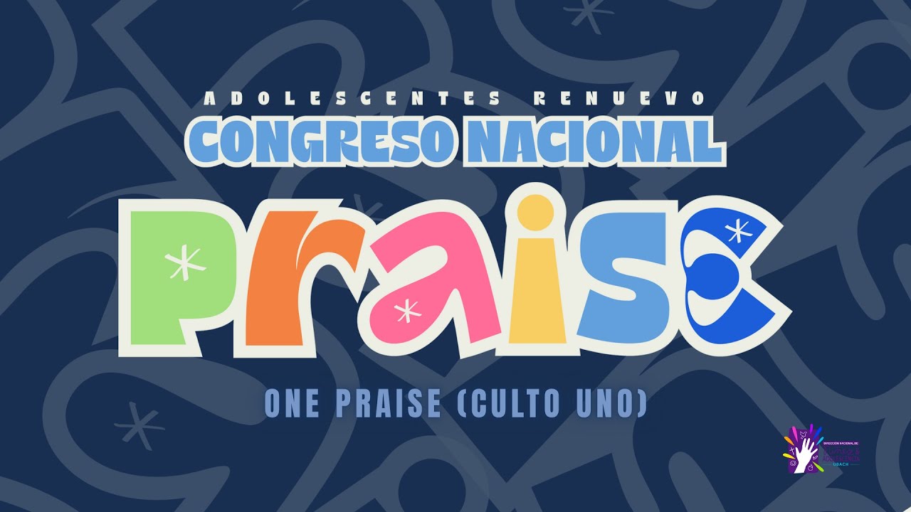 CONGRESO PRAISE CULTO II (PRAISE TWO) - YouTube