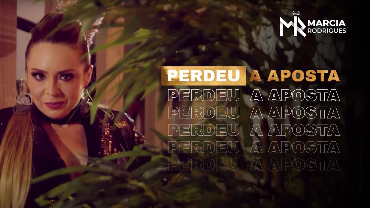 Marcia Rodrigues - Perdeu a Aposta | (Clipe Oficial) - YouTube