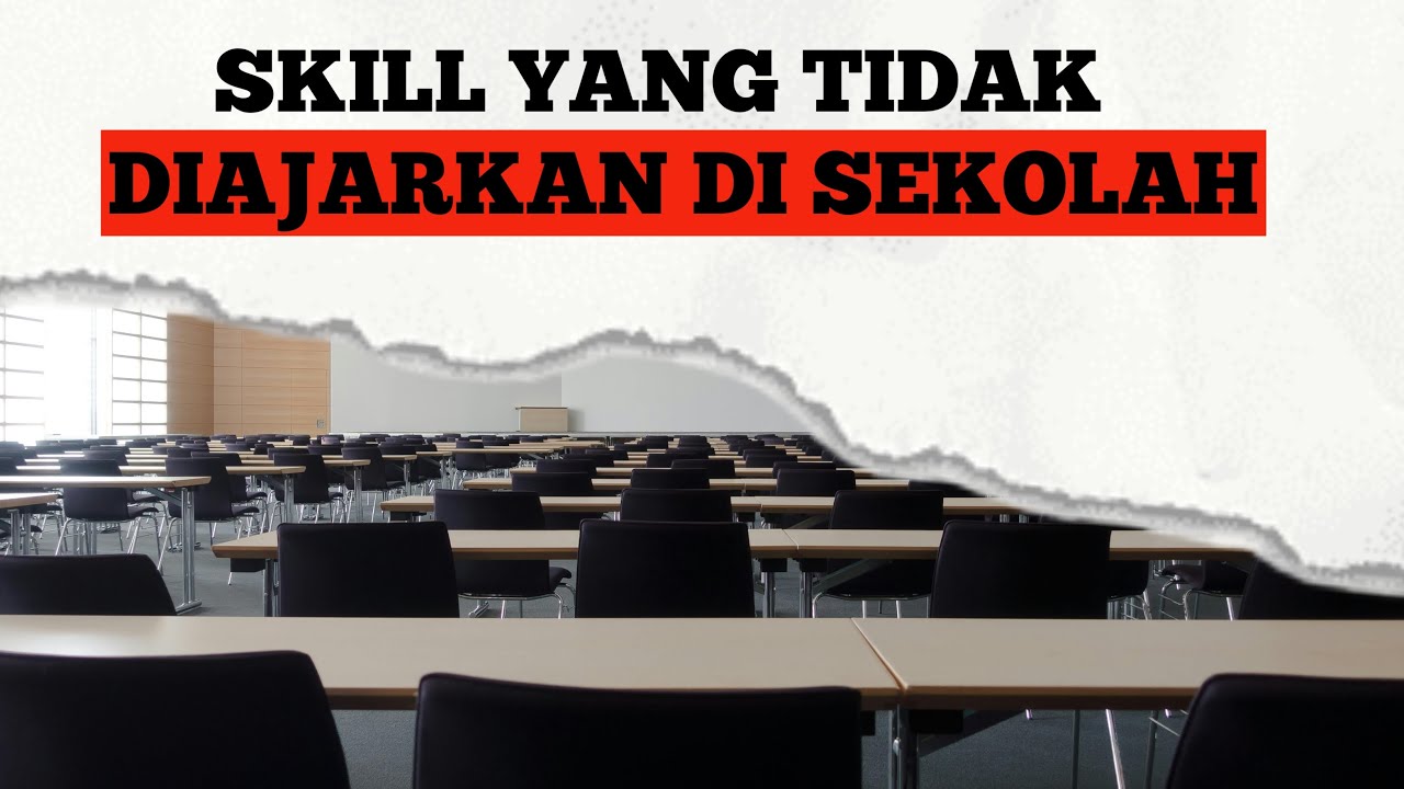 Pelajaran Penting Yang Tidak Diajarkan Di Sekolah - YouTube