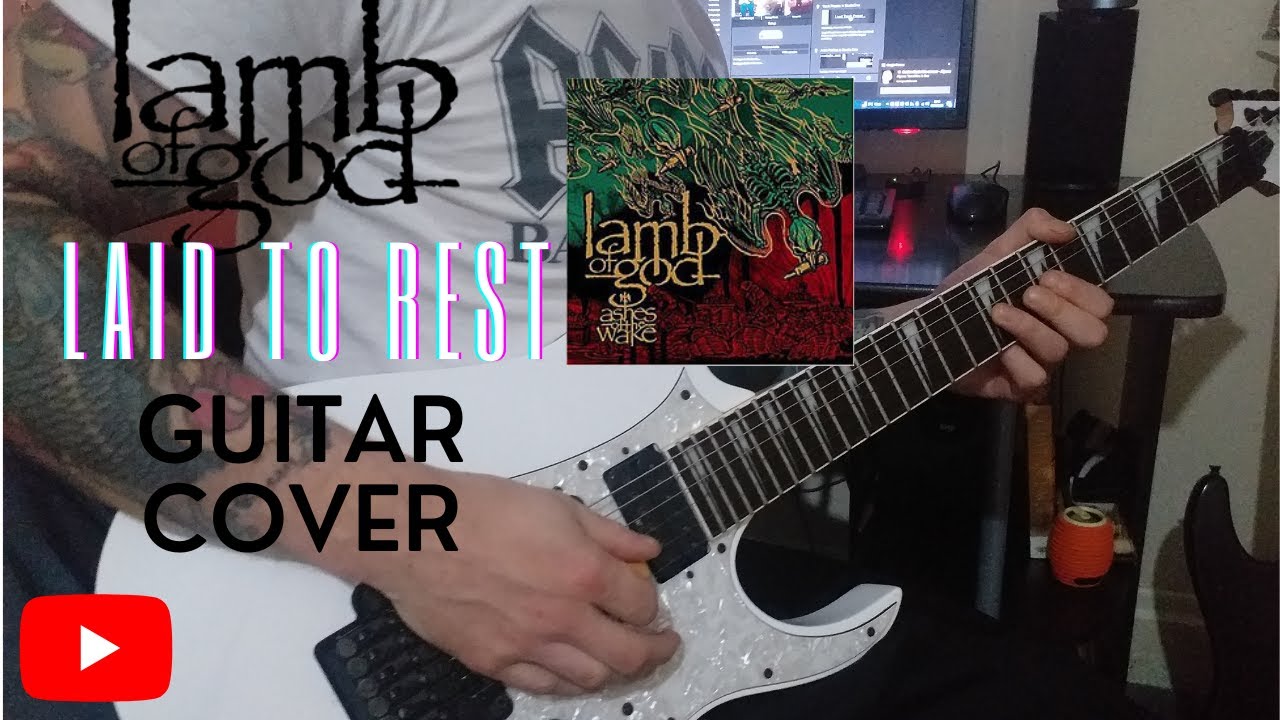 Lamb Of God | Laid To Rest Guitar Cover - YouTube