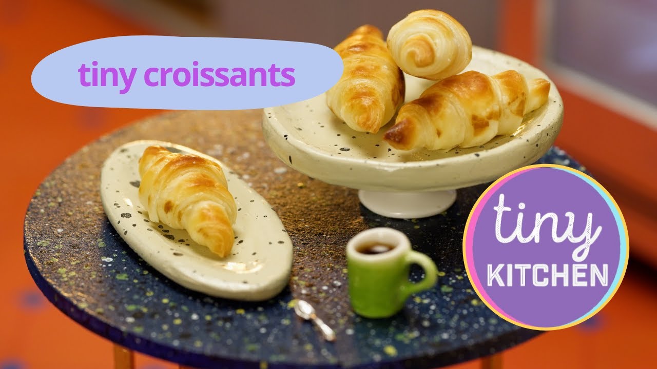 Tiny Croissants! Tiny Kitchen - YouTube