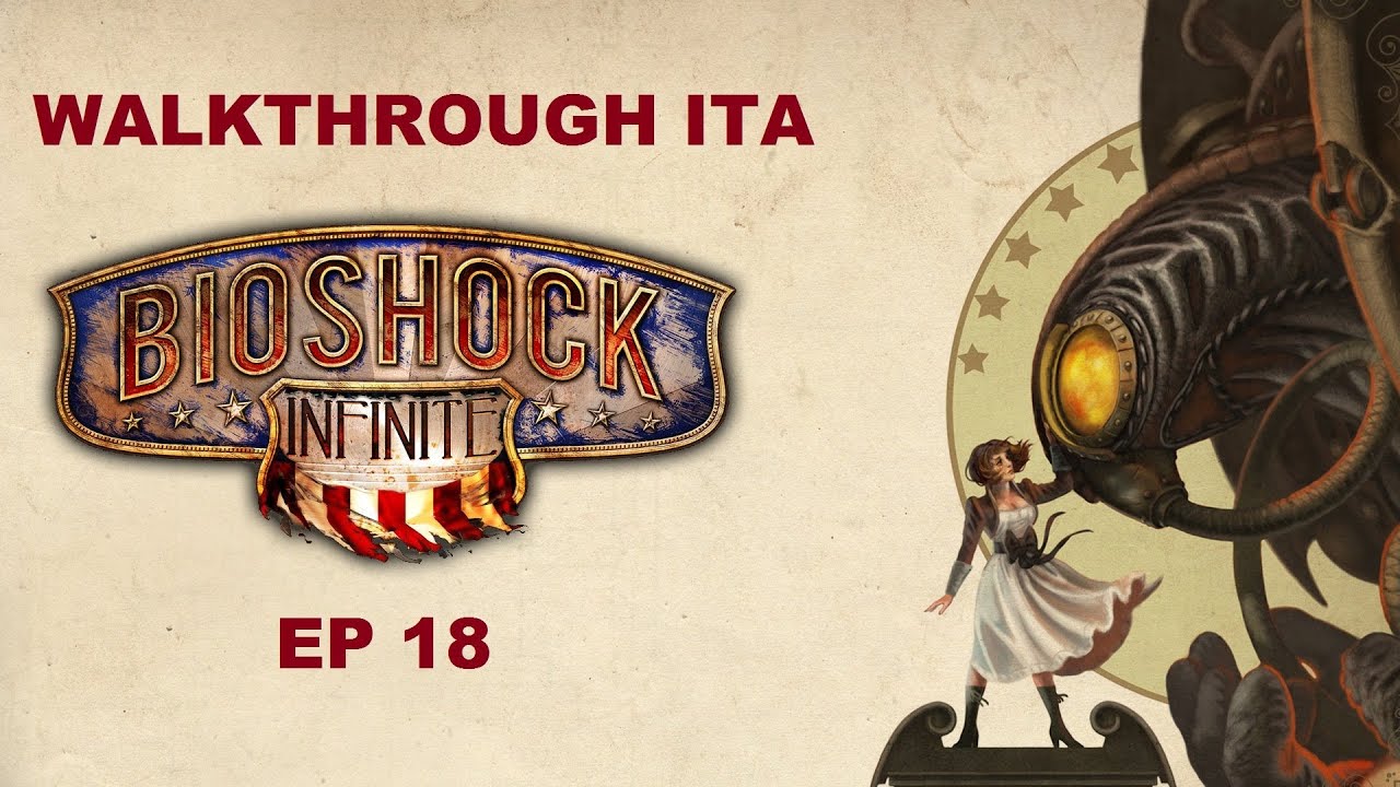 Bioshock infinite gameplay ITA ep 18 "Hand of the prophet" - YouTube