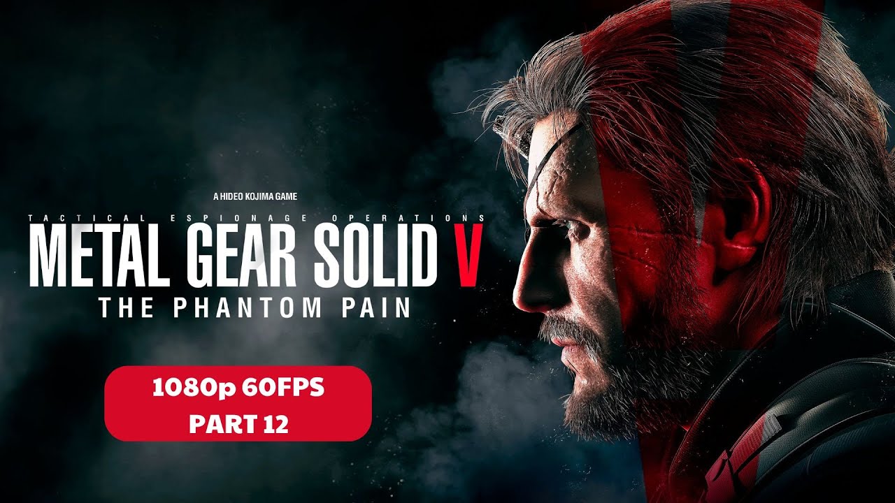 Metal Gear Solid V Gameplay Walkthrough Part 12 [1080p 60FPS PC] - No ...