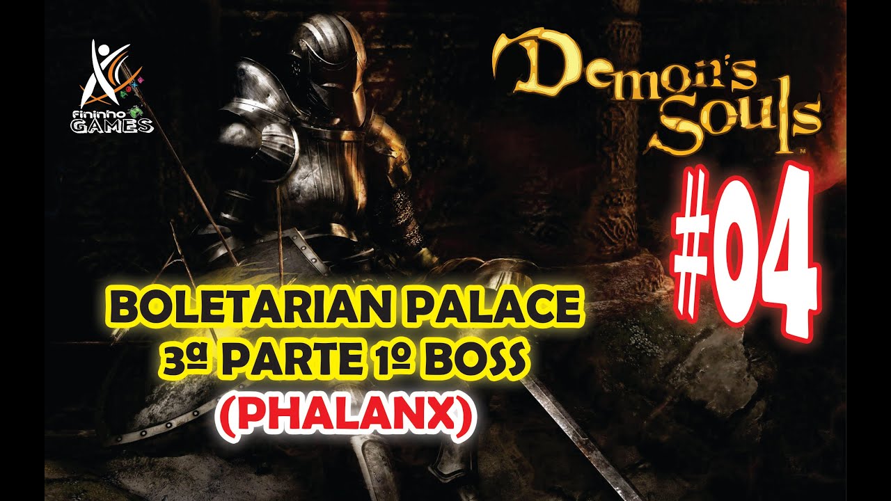 Demon’s Souls #4 Boletarian Palace 3ª Parte Boss (Phalanx) - YouTube