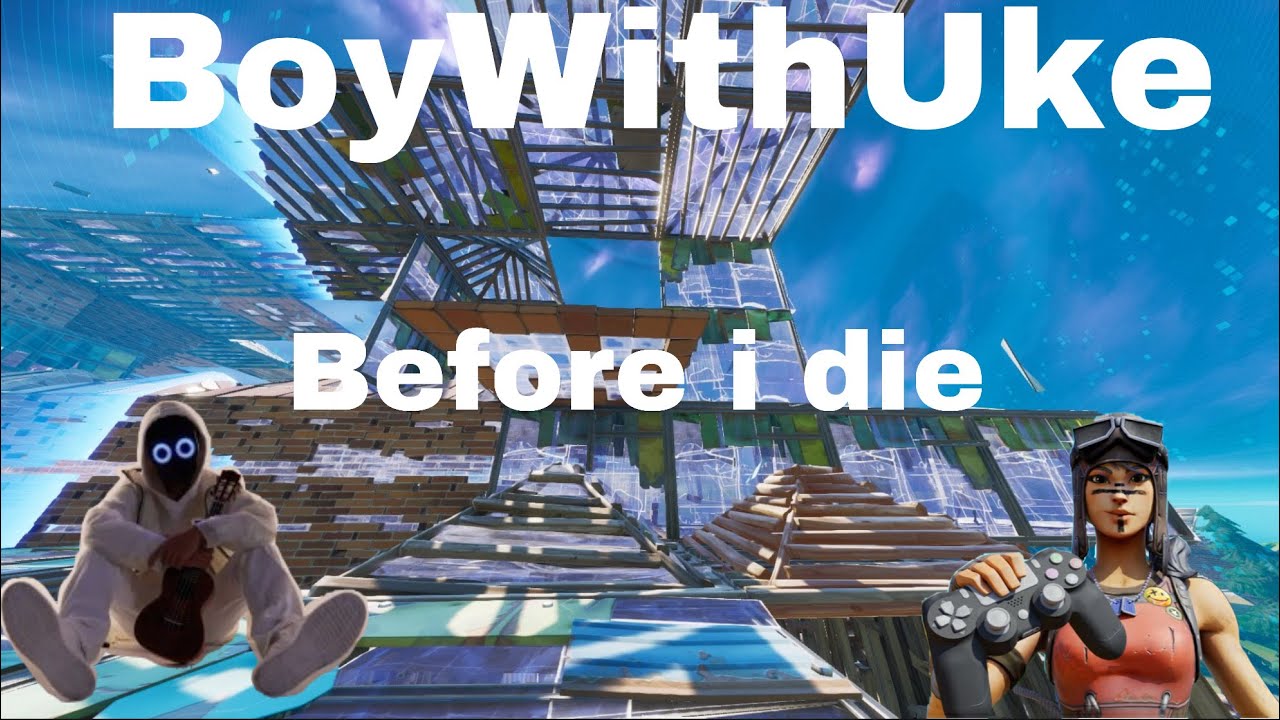 Before i die (fortnite montage) BoyWithUke - YouTube