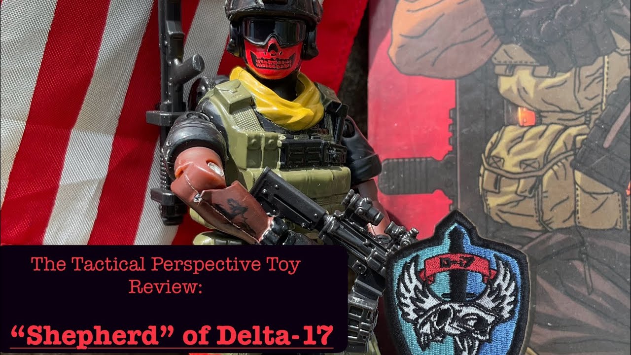 The Tactical Perspective Toy Review: “ Shepherd” of Delta-17 - YouTube