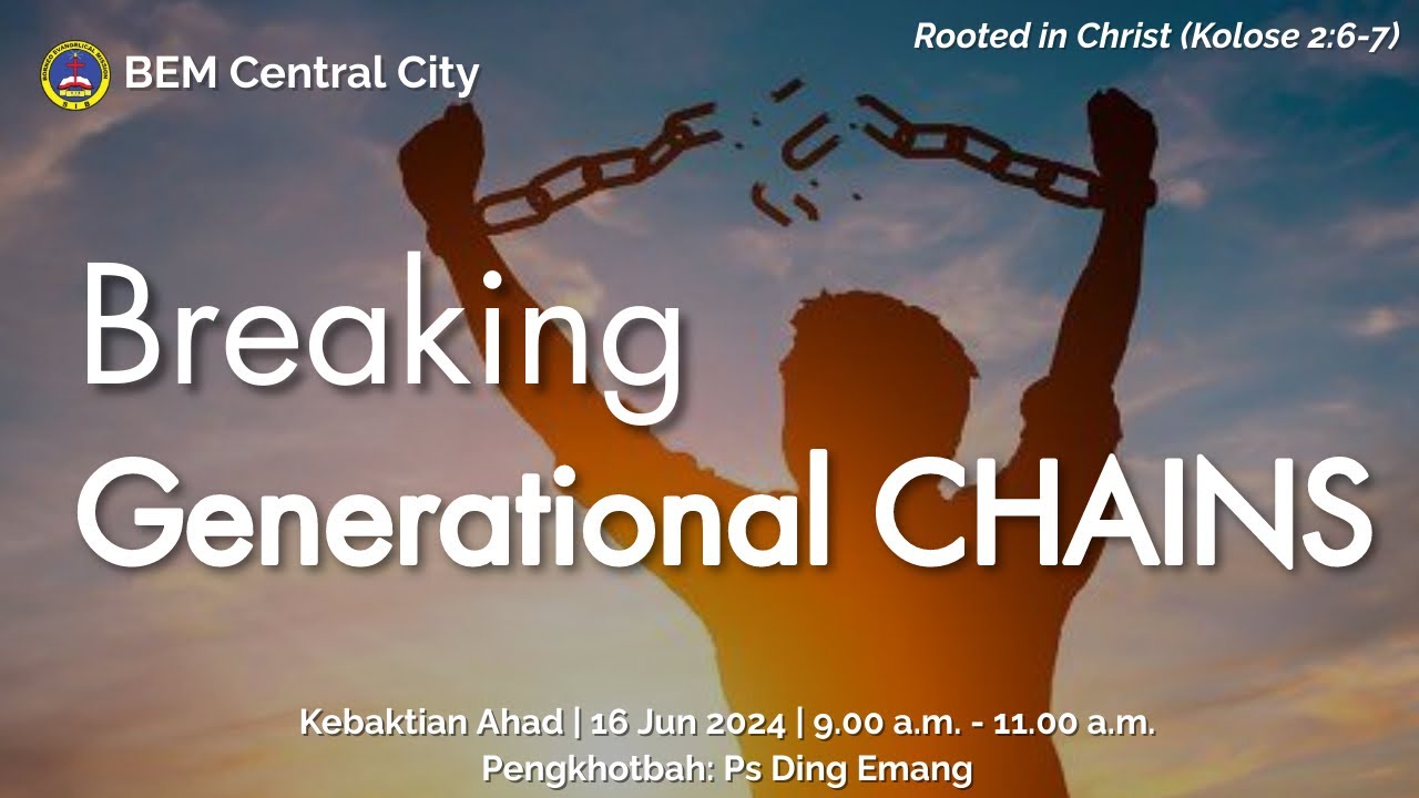 IBADAH AHAD 214 | BREAKING GENERATIONAL CHAINS | Ps. DING EMANG | 16 ...