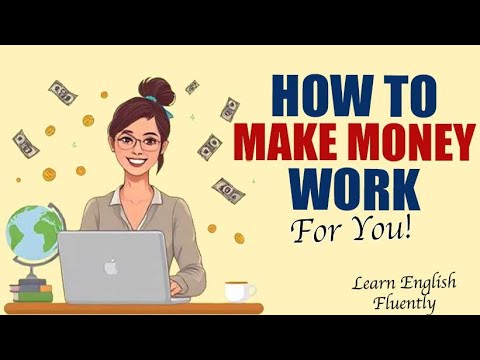 Learn English Fluently & Invest Smart | How to Make Money Work for You ...